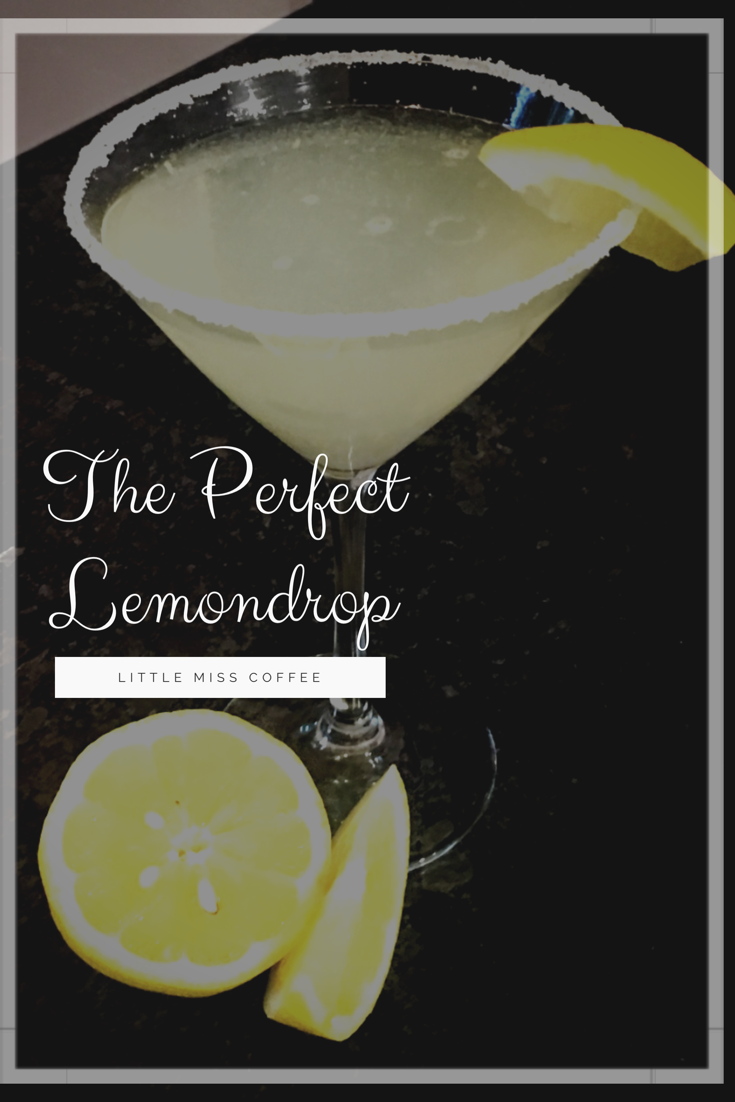 The Perfect Lemon-Drop Recipe – Little Miss Coffee